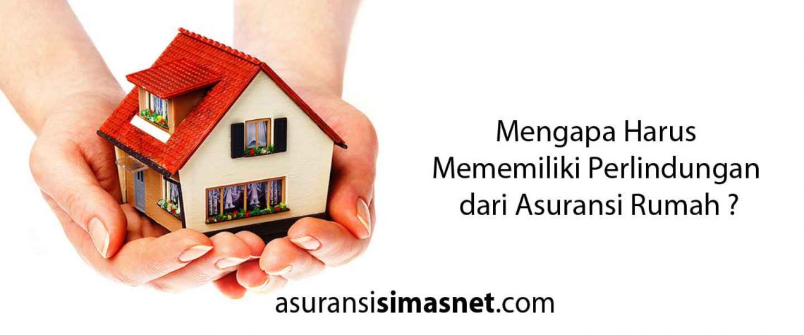Kiat Tepat Dan Cermat Memilih Asuransi Rumah